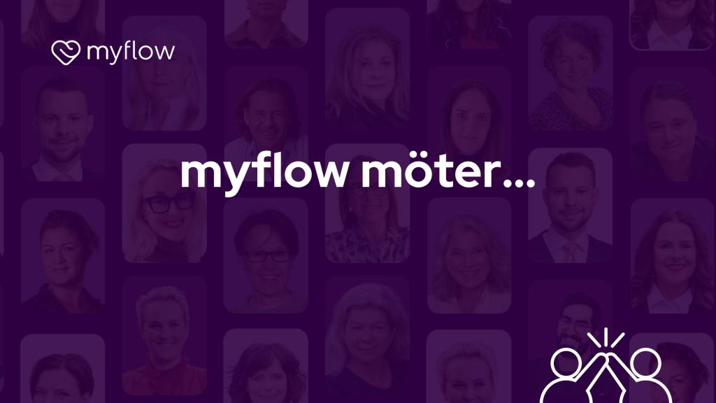 myflow möter - 21 maj